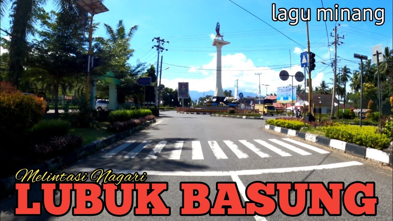 MELINTASI NAGARI PERMAI "LUBUK BASUNG" AGAM | LAGU MINANG - YouTube