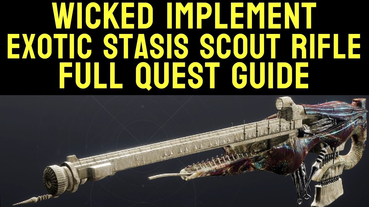 Wicked Implement Exotic Quest Guide - Stasis Scout Rifle | Destiny 2 ...