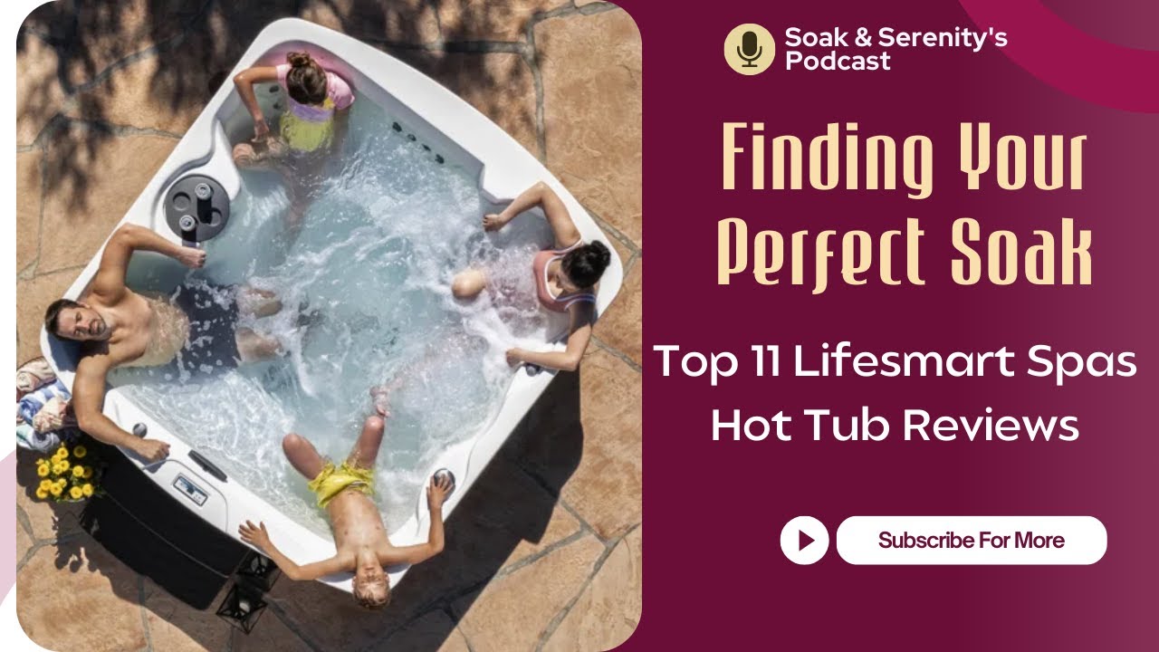 STOP Buying the Wrong Hot Tub! Top 11 Lifesmart Spas Reviews - YouTube