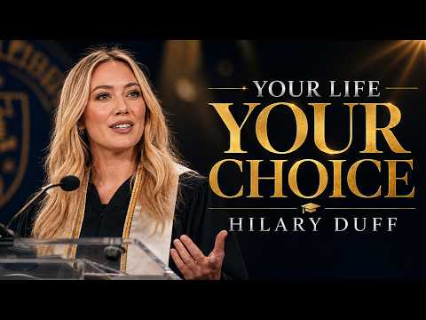 The Power Of Choice | Hilary Duff