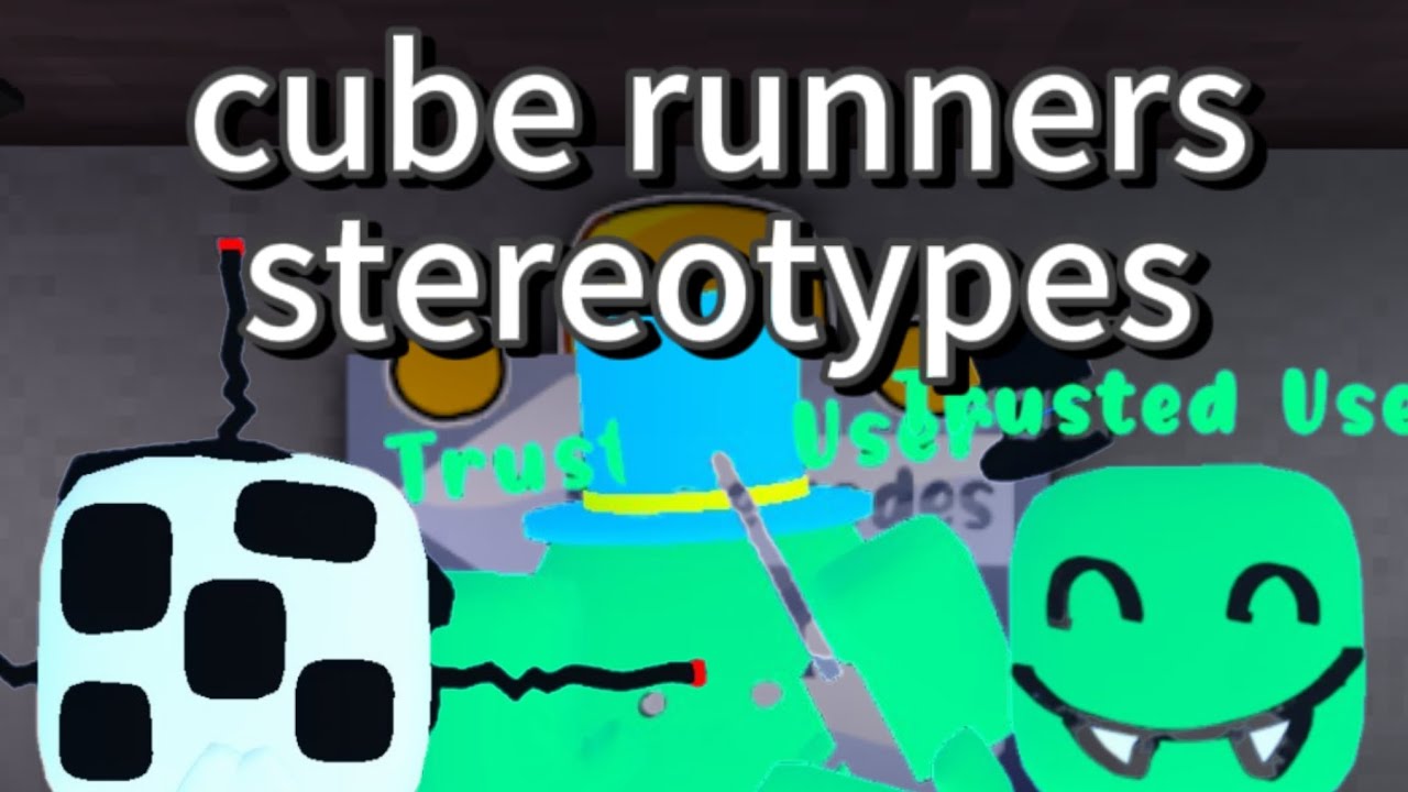 10 stereotypes in cube runners (part 1) - YouTube