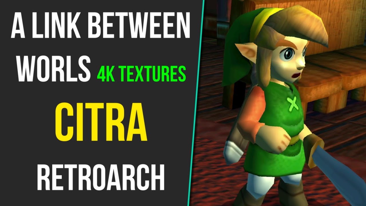How to Install A Link Between Worlds 4K Texture Pack in Citra RetroArch ...