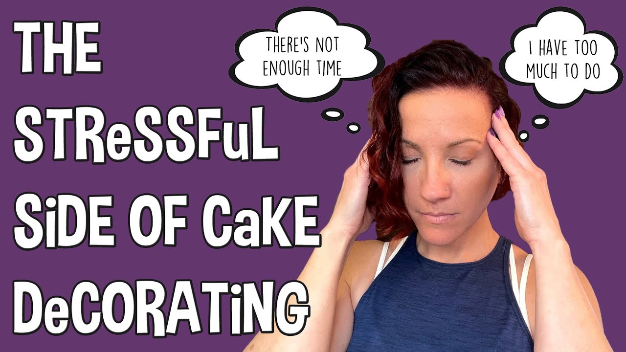 How To Handle Cake Decorating STRESS! - YouTube
