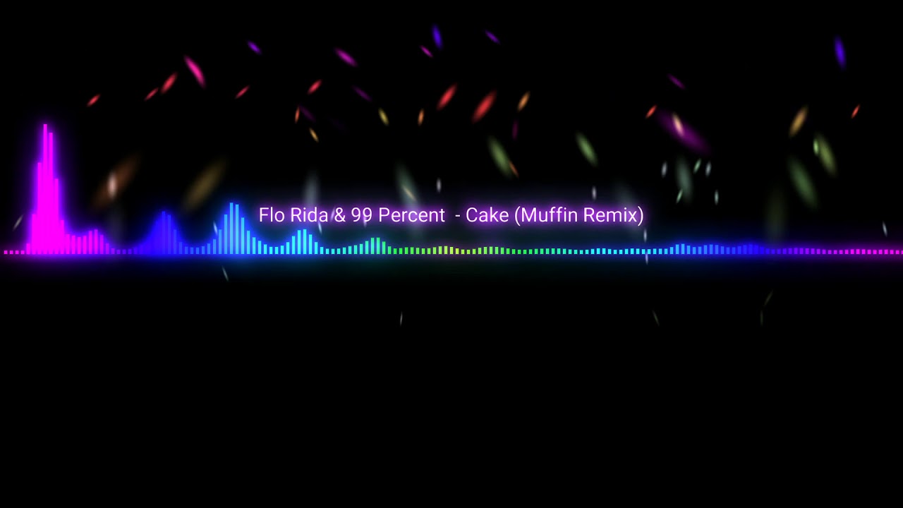 Flo Rida & 99 Percent - Cake (Muffin Remix) - YouTube