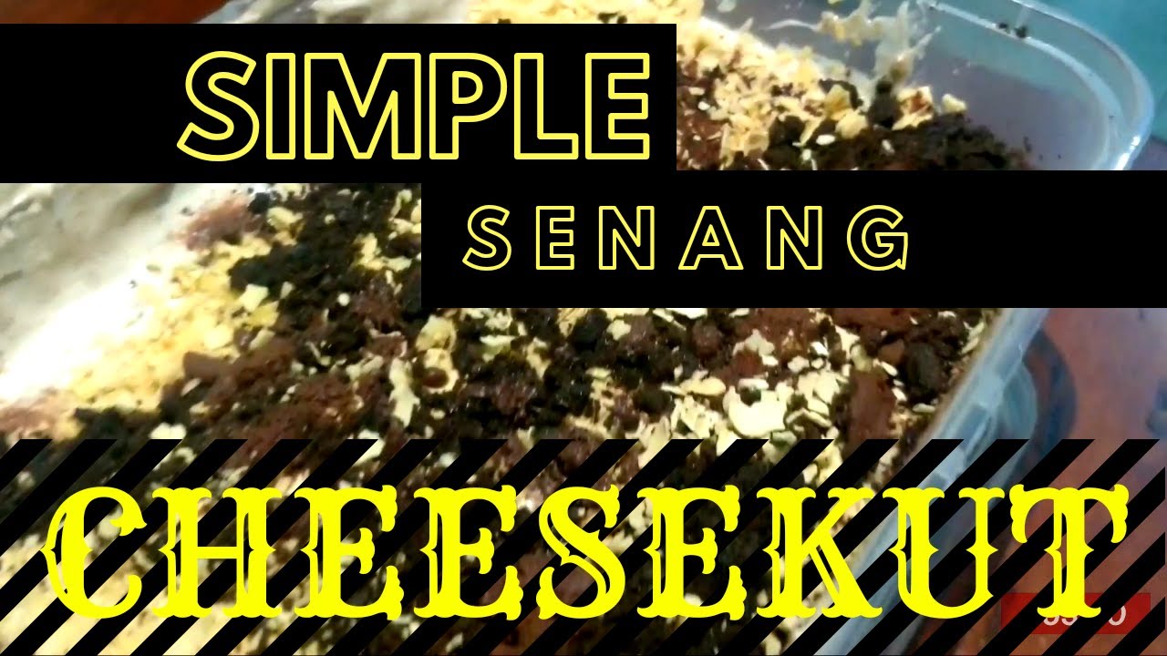 CHEESEKUT OREO+NESTUM+MILO | SIMPLE & SENANG & SEDAP - YouTube
