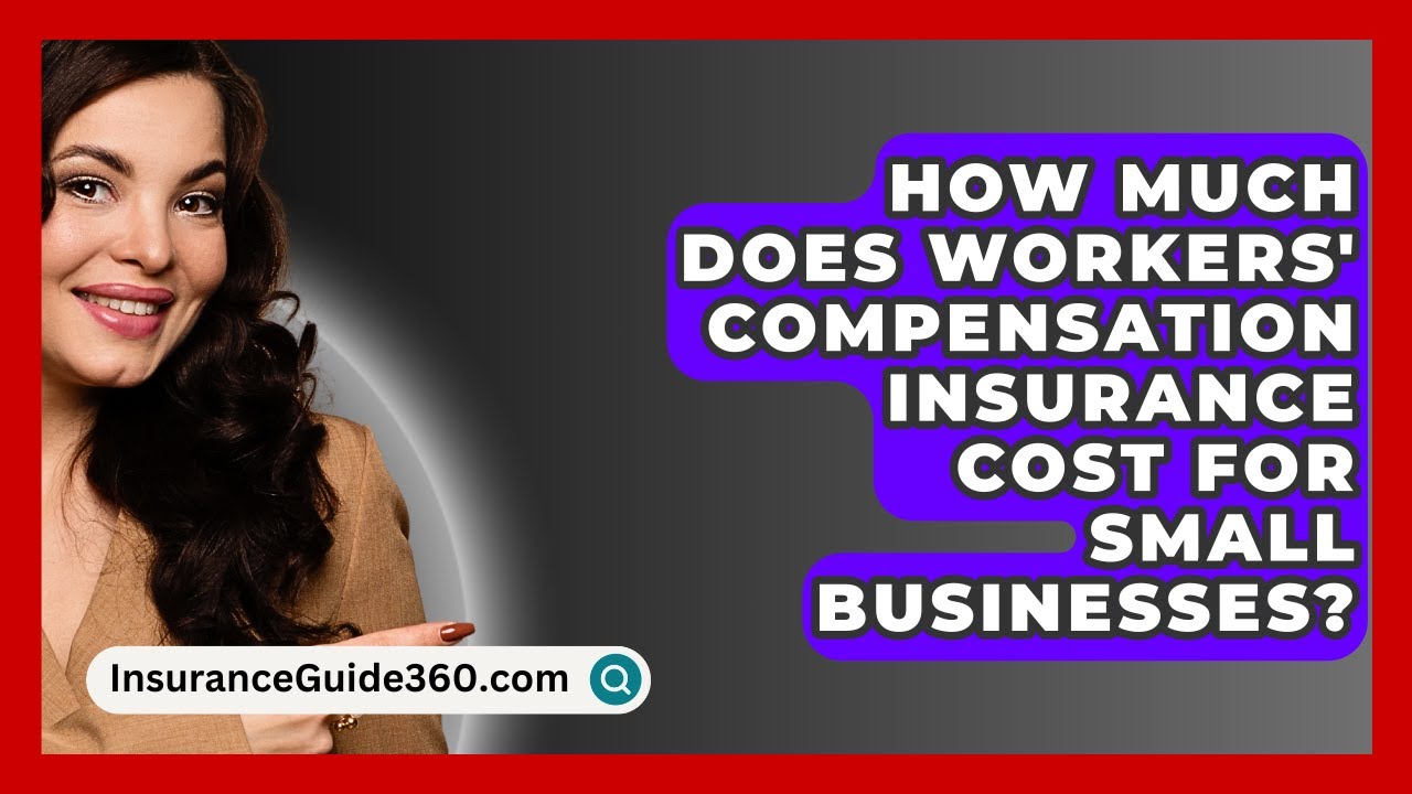 How Much Does Workers' Compensation Insurance Cost for Small Businesses ...