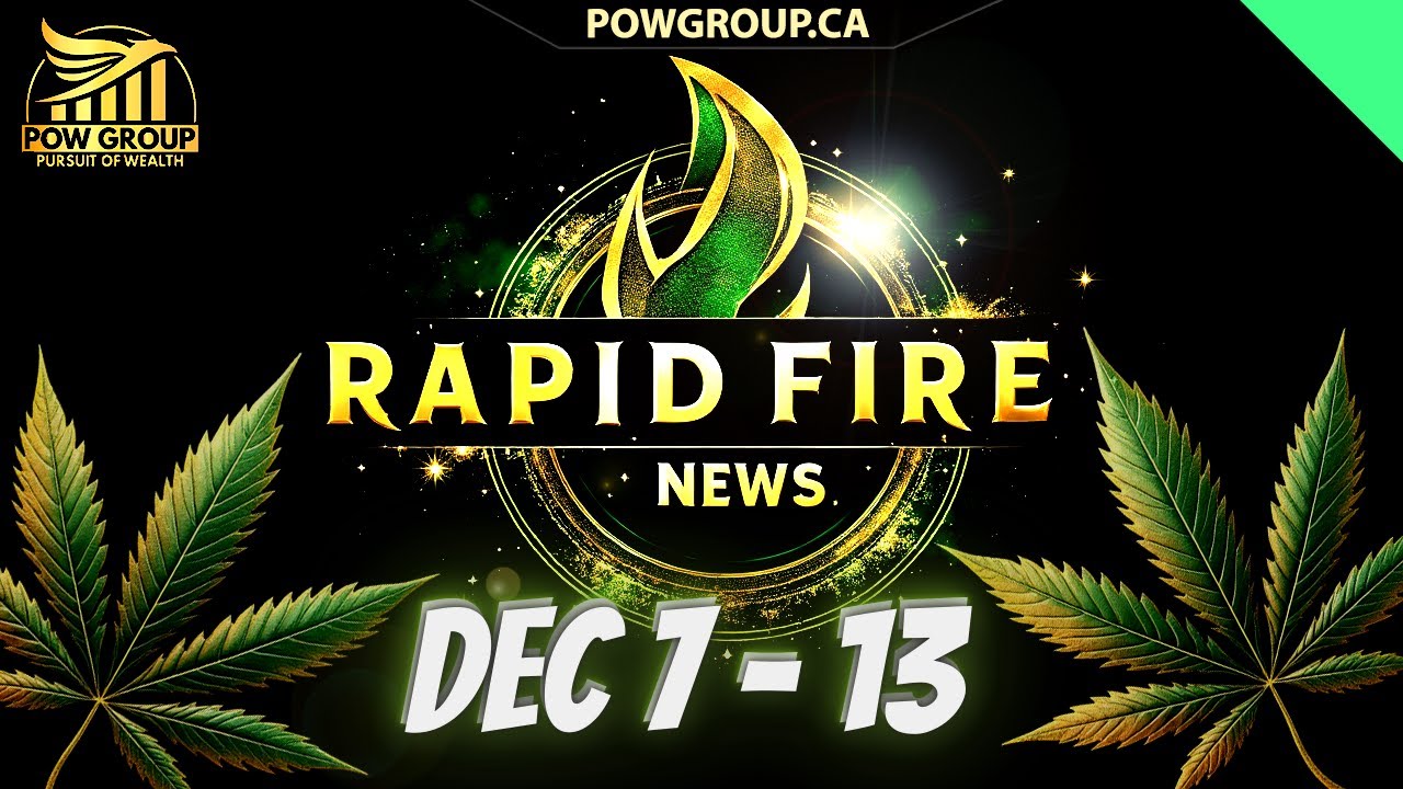 Cannabis News Weekly Recap & Rapid Fire Updates (December 7 - 13, 2024 ...