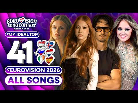 Eurovision 2026 | My Top 41 (NEW 🇪🇸🇳🇱🇮🇸🇮🇪🇸🇮🇭🇺) [ALL SONGS]