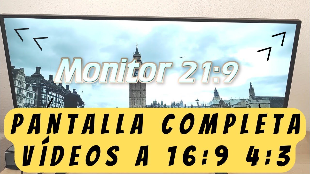 Ver Vídeos en Pantalla Completa en Monitores 21:9 | Aprovecha al Máximo ...