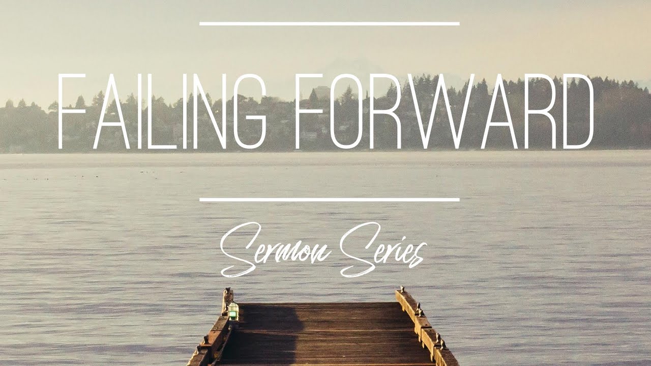 "Failing Forward" - YouTube