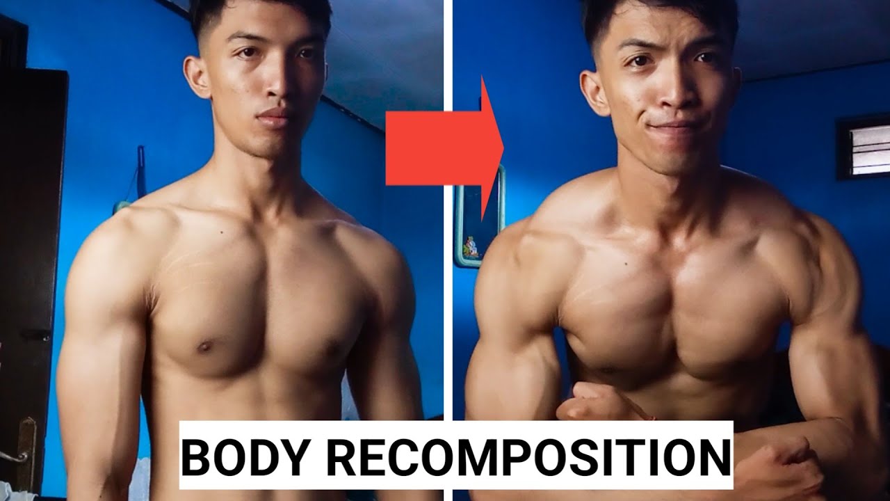 BODY RECOMPOSITION (Bentuk otot dan bakar lemak disaat yang bersamaan ...