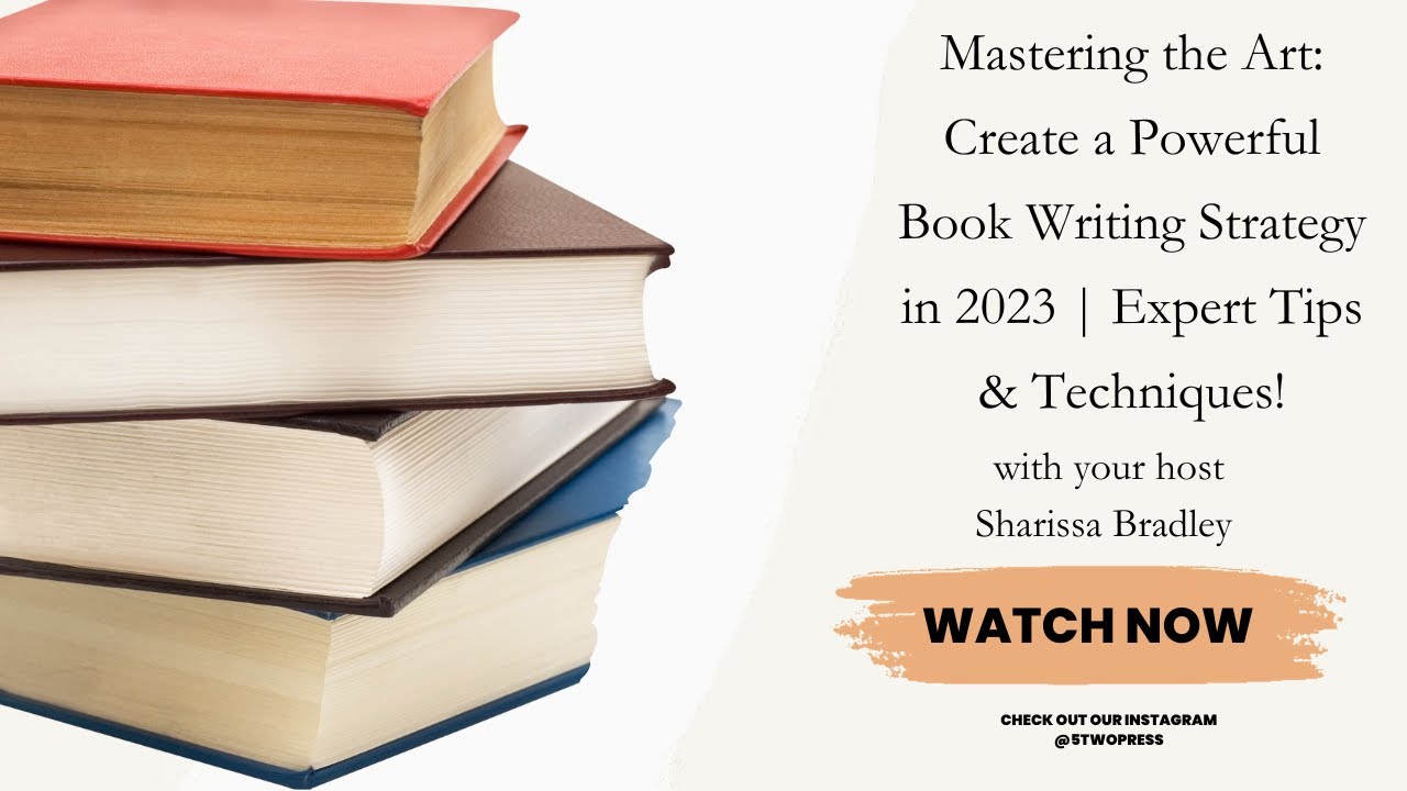 Mastering the Art: Create a Powerful Book Writing Strategy in 2023 ...