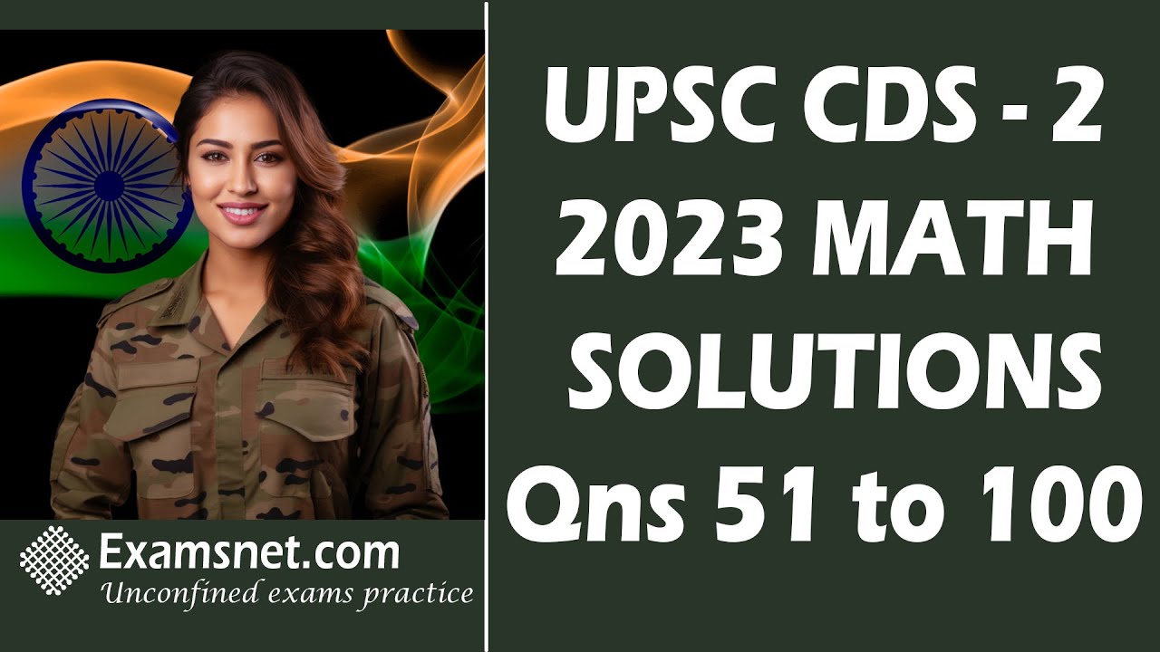 CDS 2 2023 Solutions for Math paper with clear explanations for ...