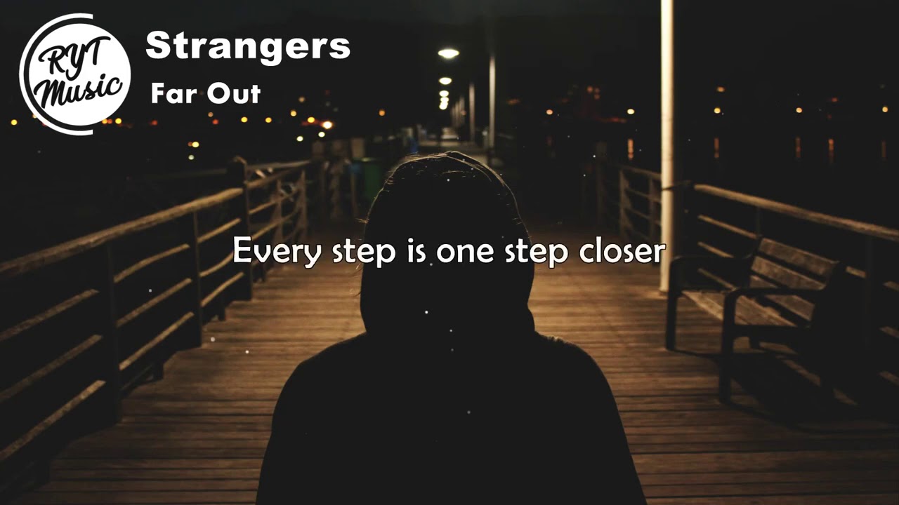 Far Out Strangers Lyrics Video - YouTube