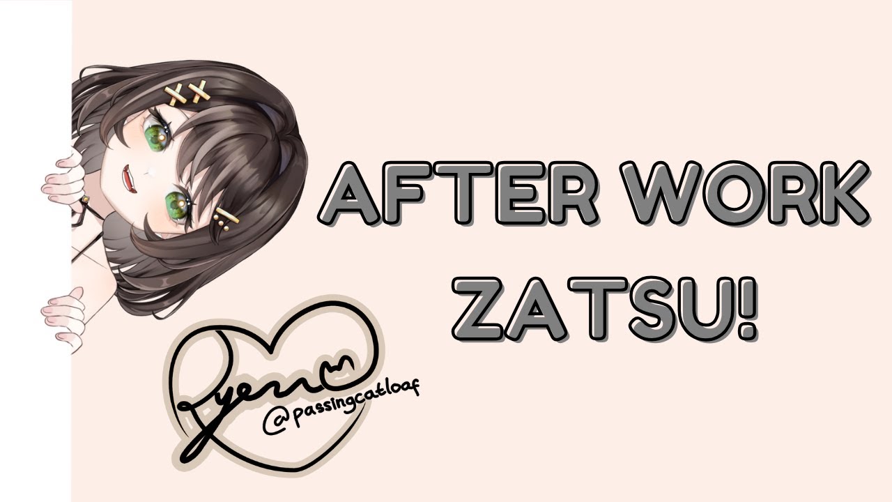 Twitch VOD (2-4-2025) After Work Zatsu - YouTube