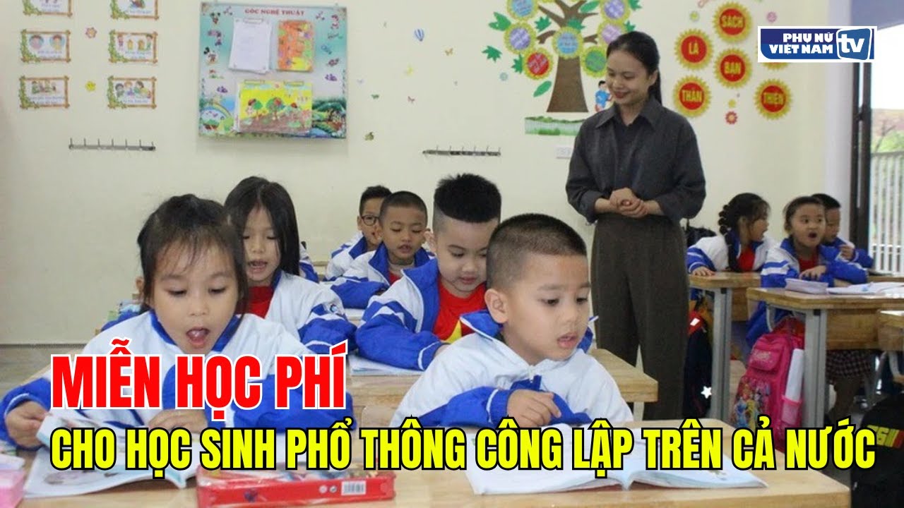 Miễn học phí cho học sinh phổ thông công lập trên cả nước - YouTube