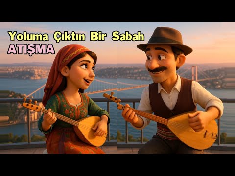 Yoluma Çıktın Bir Sabah - Atışma - Düet - Eğlenceli