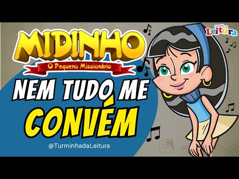Midinho, O Pequeno Missionário em NEM TUDO ME CONVÉM I Turminha da Leitura