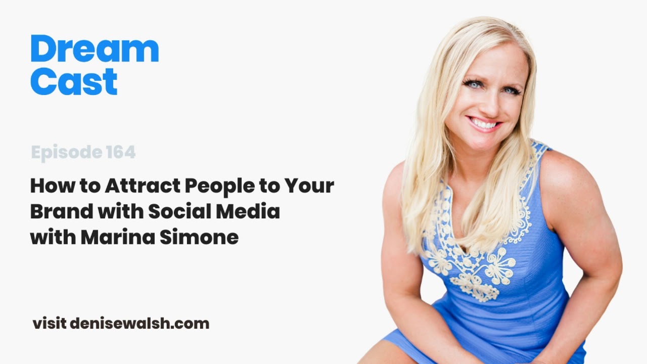 Dream Cast Episode 164 – How to Attract People to Your Brand with ...