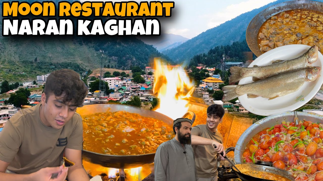 AMAZING STREET FOOD IN NARAN PAKISTAN - MOON RESTURANT 45 ITEMS AND ...