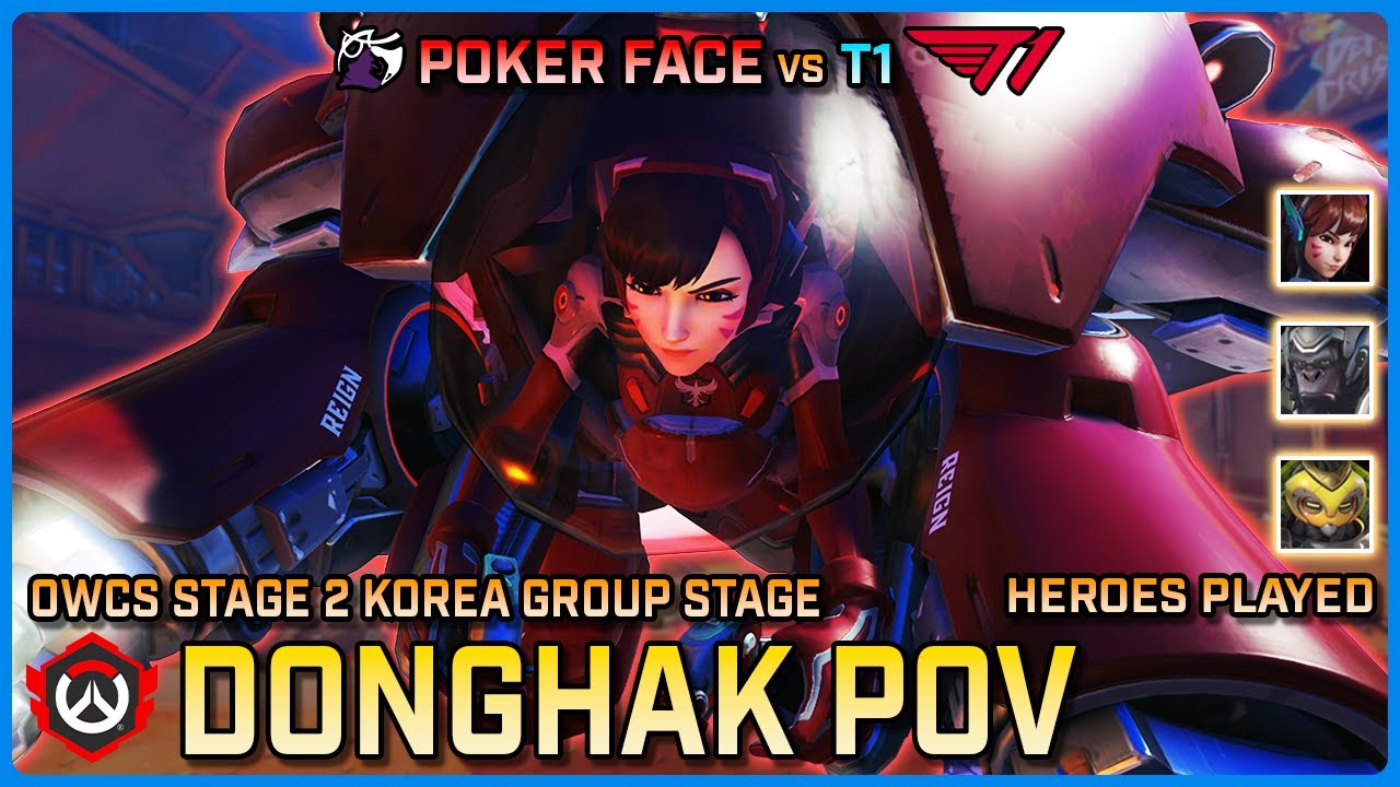[ Donghak ] Poker Face vs T1 | Group Stage | OWCS Korea Stage 2 - YouTube