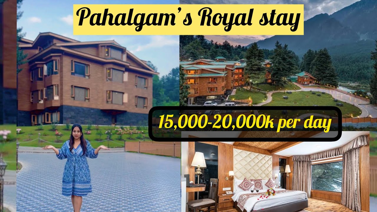P6 : Royal hilton stay of Pahalgam | River view from hotel and ...