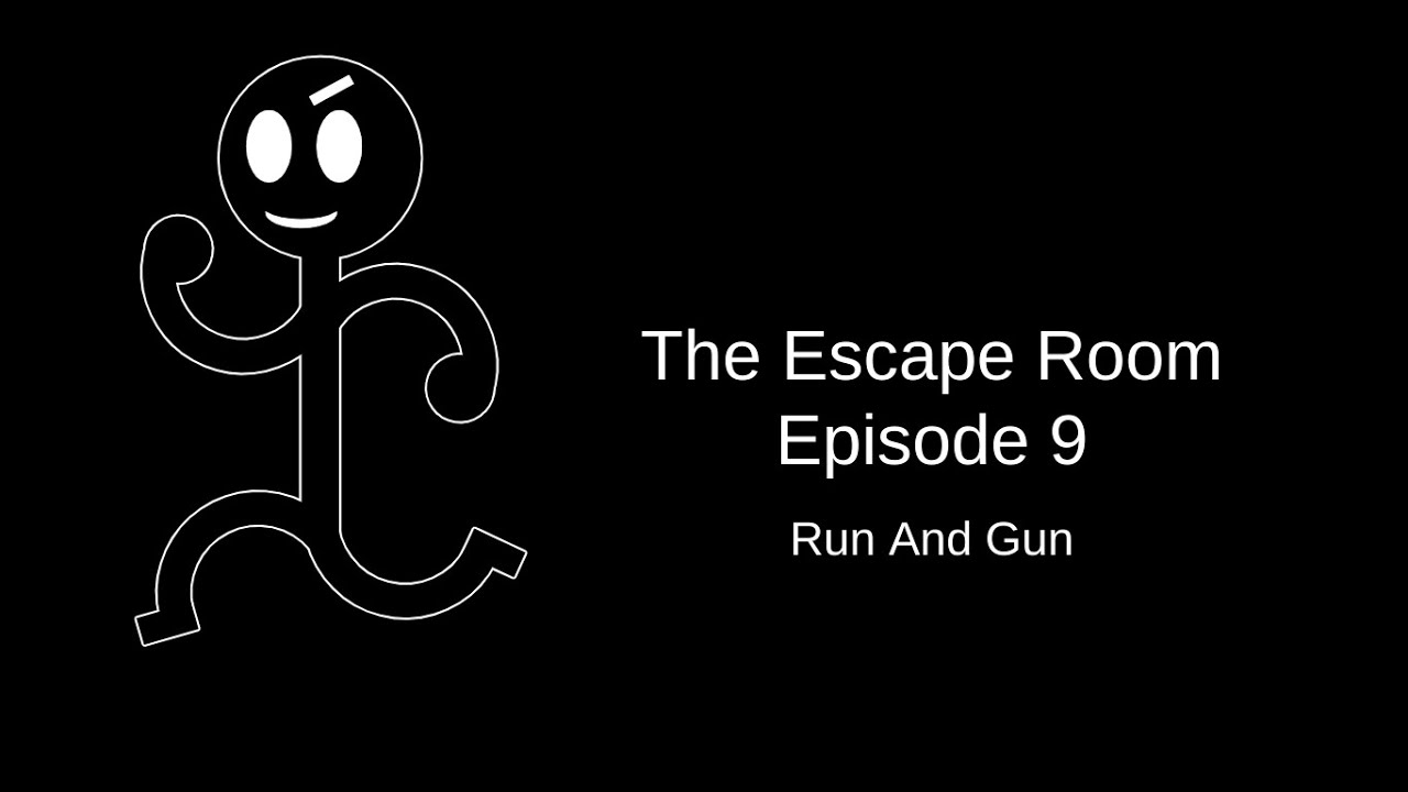 The Escape Room: Episode 9 - Run And Gun (finale) - YouTube
