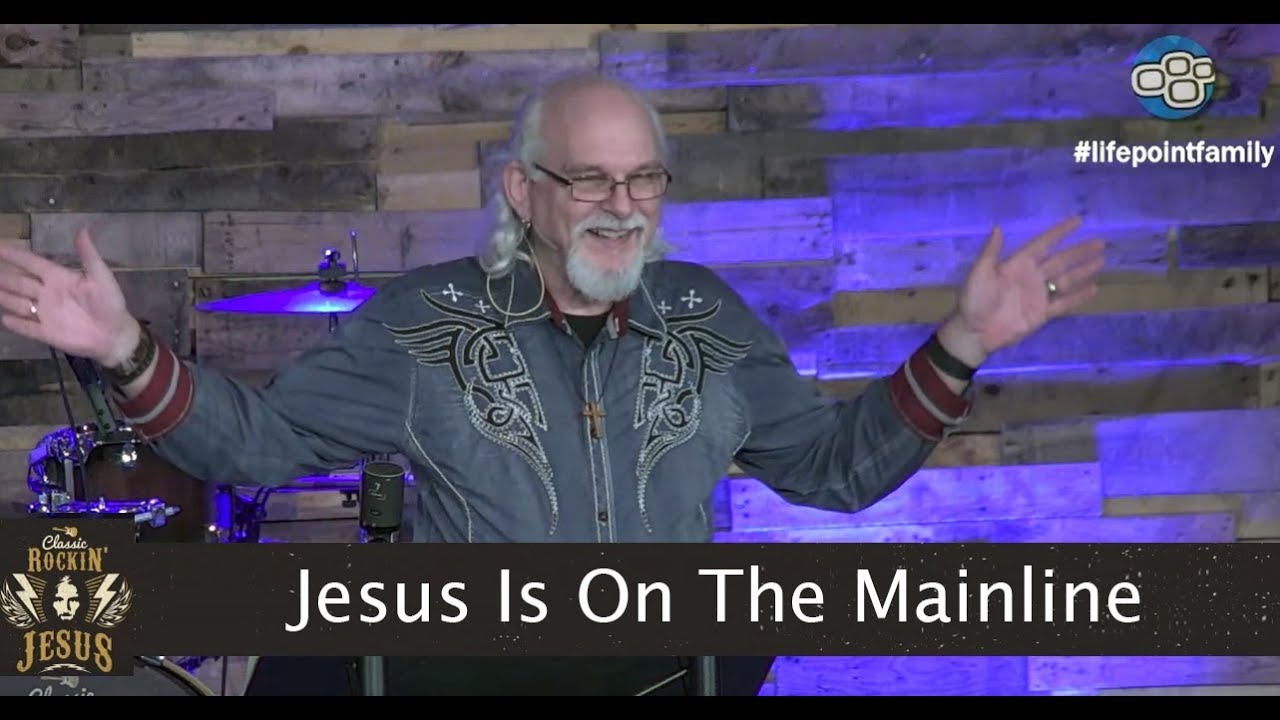 Jesus is on the Mainline (Sermon Only) LifePoint Church Longwood - July ...