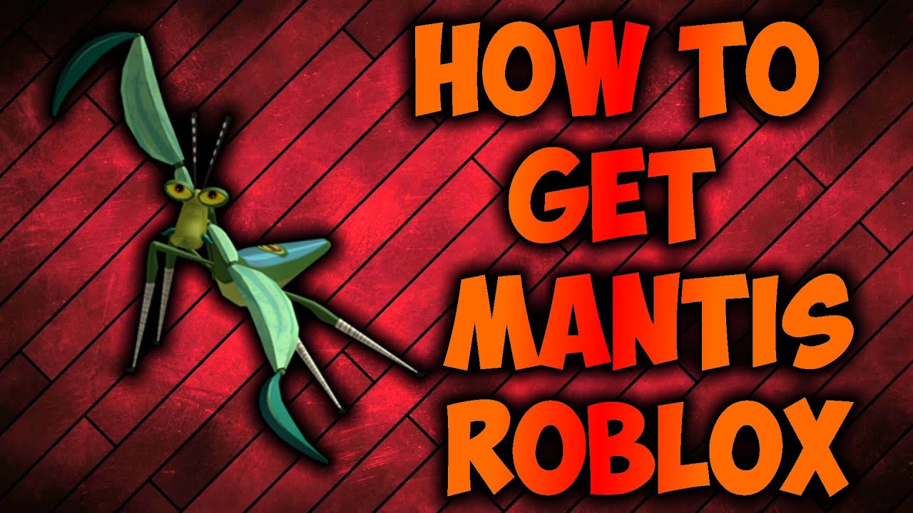 How to get Mantis (ROBLOX) - YouTube