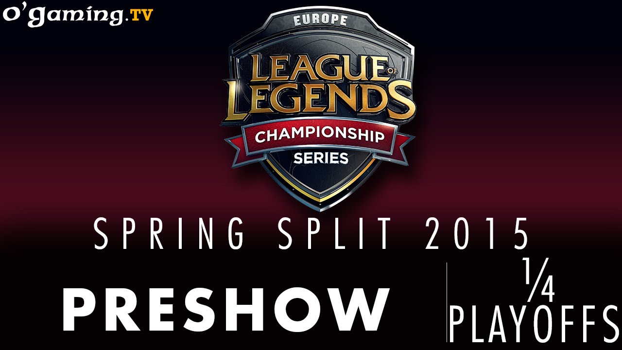 LCS EU Spring 2015 - Playoffs - Preshow - YouTube