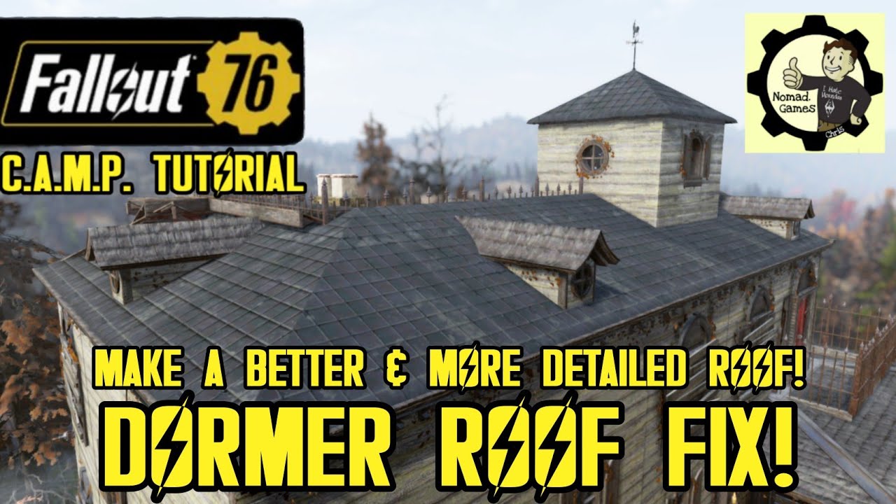 ROOF SNAPPING TRICK + DORMER ROOF FIX! | FALLOUT 76 BUILDING TUTORIAL ...