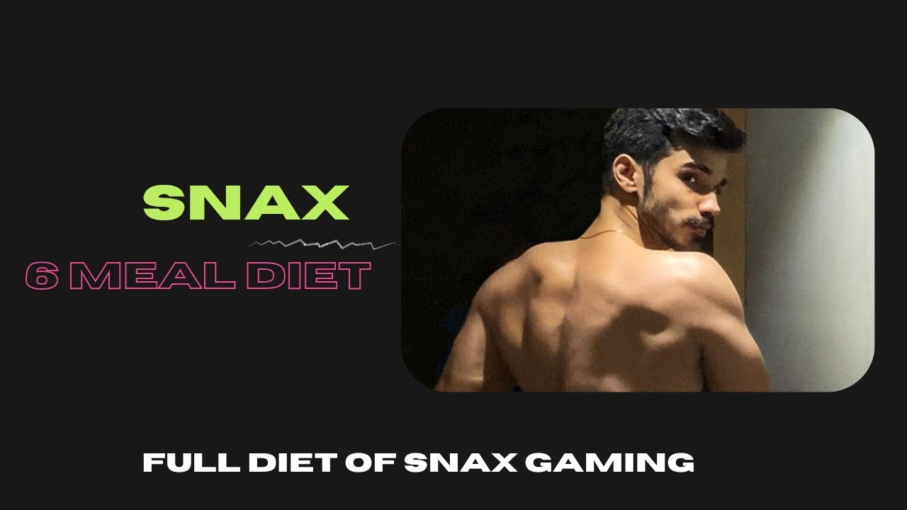 Snax gaming full 6 meal diet - YouTube