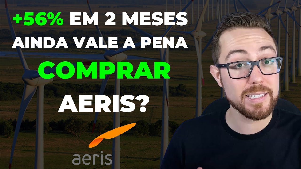 É HORA DE COMPRAR AERIS? COMO VEJO A EMPRESA E O SETOR | AERI3 - YouTube
