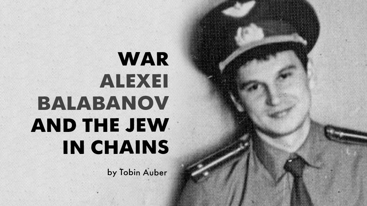 30 Days in the Hole - Chapter 1 - War, Alexei Balabanov and the Jew in ...