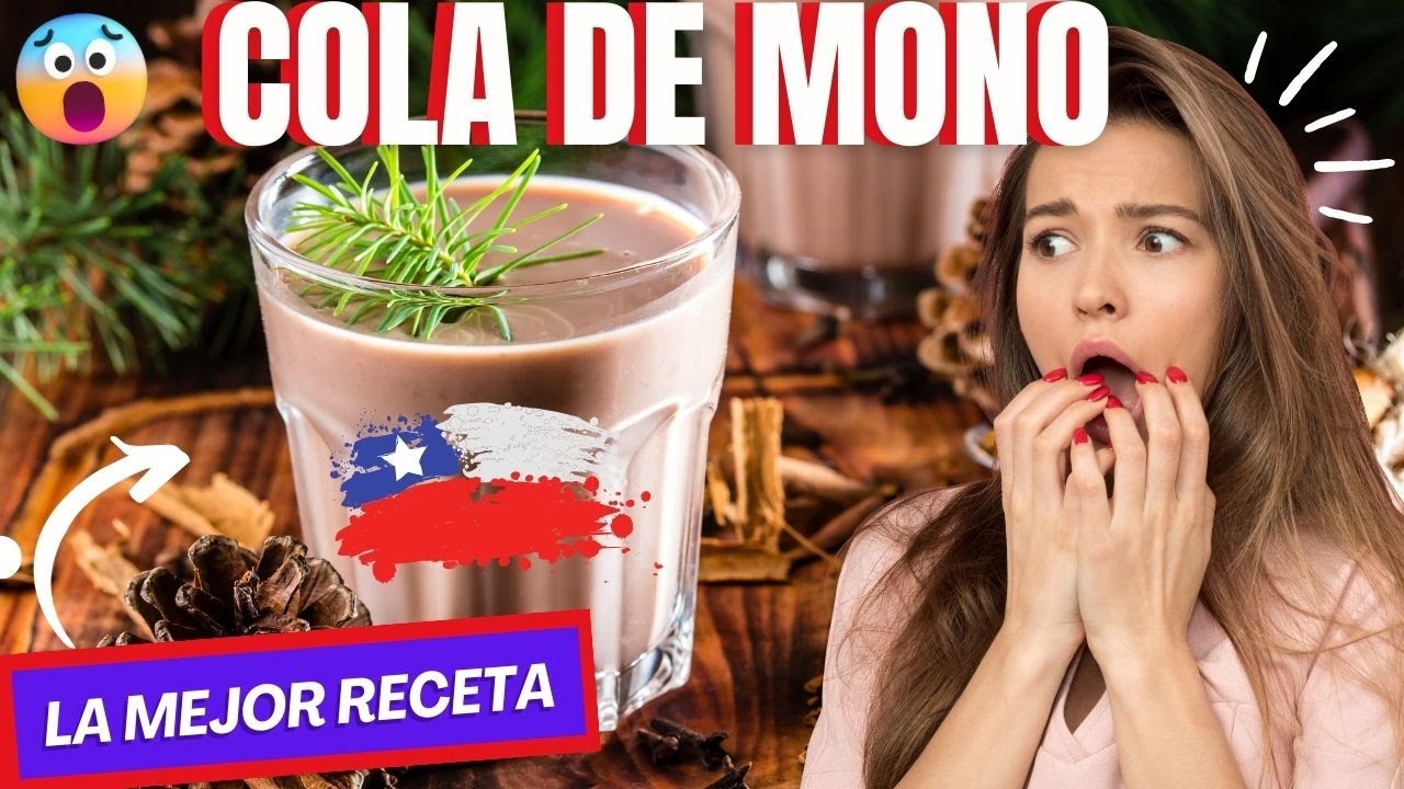 🐒🎄☕ "¡Descubre el Secreto de la Mejor Cola de Mono Chileno! Receta ...