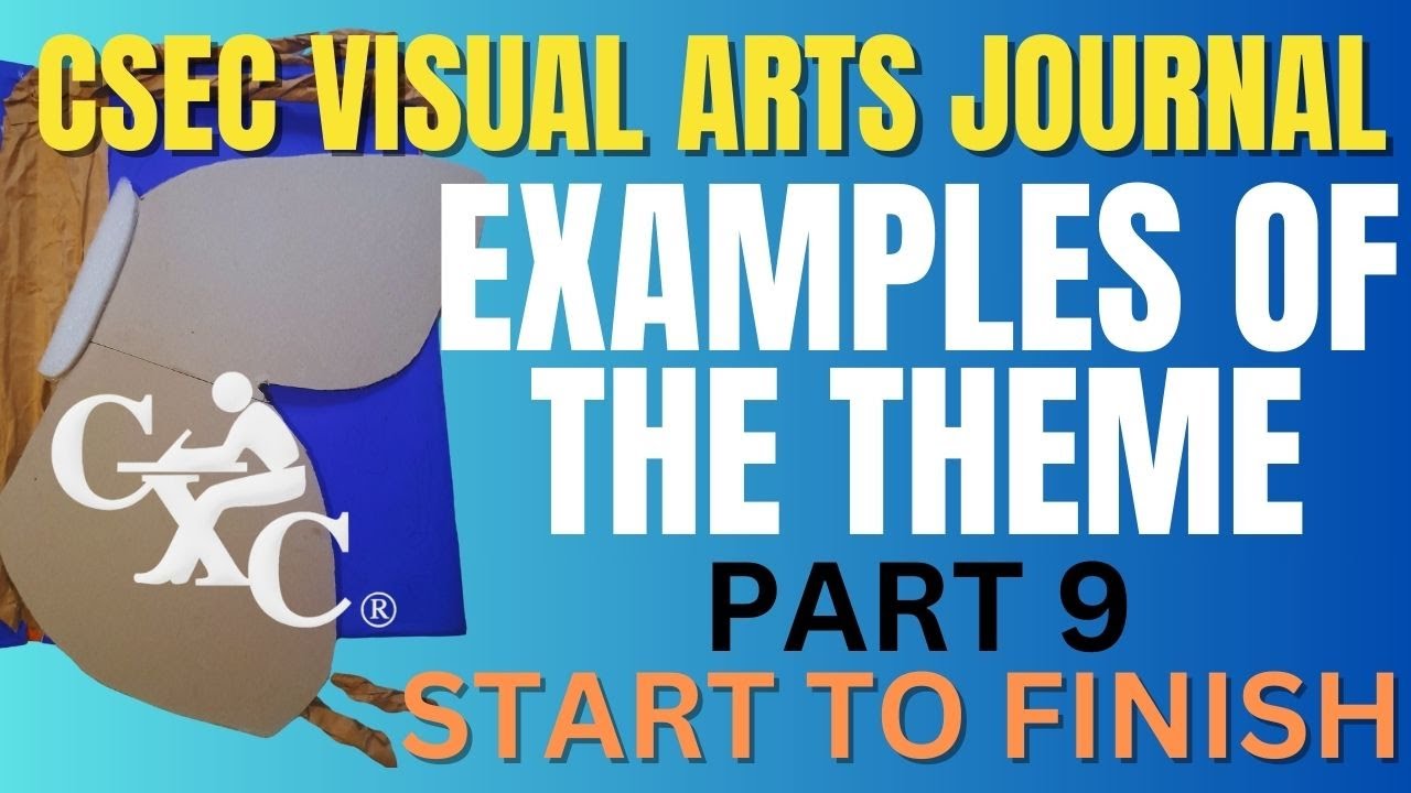 EXAMPLES OF THE CSEC VISUAL ARTS THEME. - YouTube
