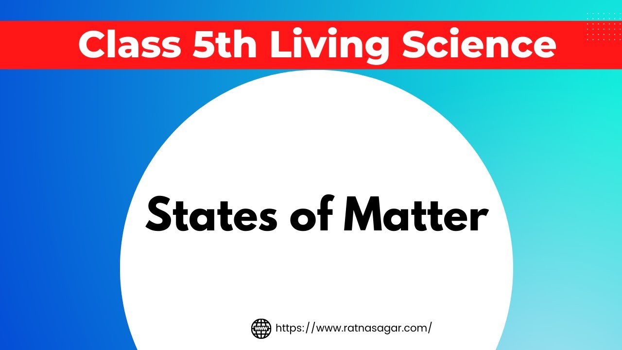 States Of Matter Living Science Class 5 Ratna Sagar Living Science states-of-matter-living-science-class-5-ratna-sagar-living-science