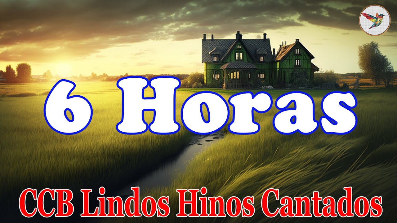 6 Horas de Belos Hinos CCB Hinário 5 Cantados - Louvores De adoração ...