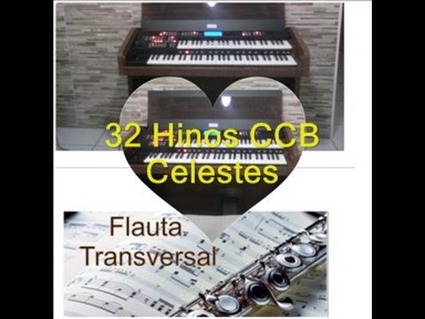32 Hinos CCB Celeste Flauta Orquestral - YouTube