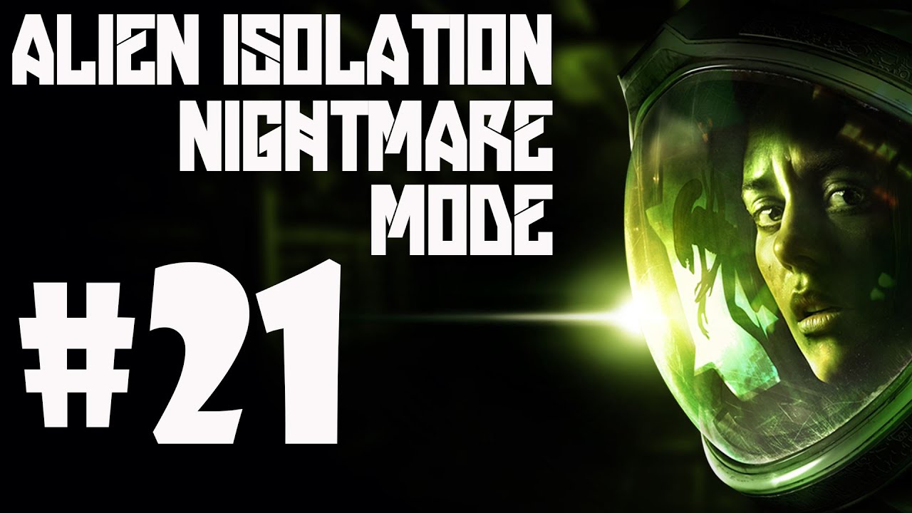 Alien Isolation - Nightmare Mode Part 21 - YouTube