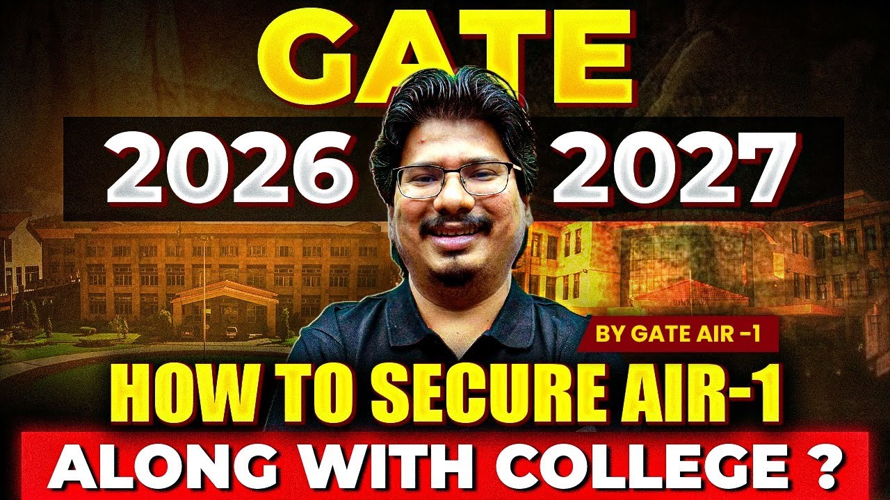 How To Secure AIR -1 In GATE 2026 & 2027? | How To Prepare With College ...