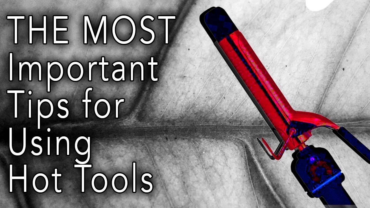 IMPORTANT HOT TOOL TIPS - YouTube