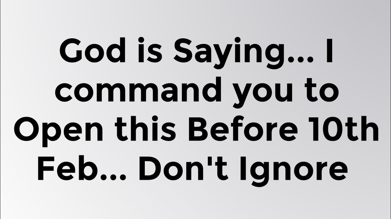 🔴God is Saying... I command you to Open this Before 10th Feb... Don't ...