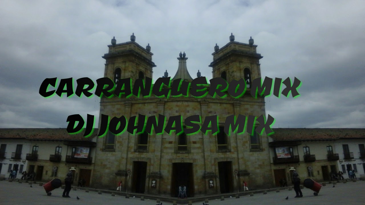 MIX DESORDEN CARRANGUERO 2019-DJ JOHN MIX - YouTube
