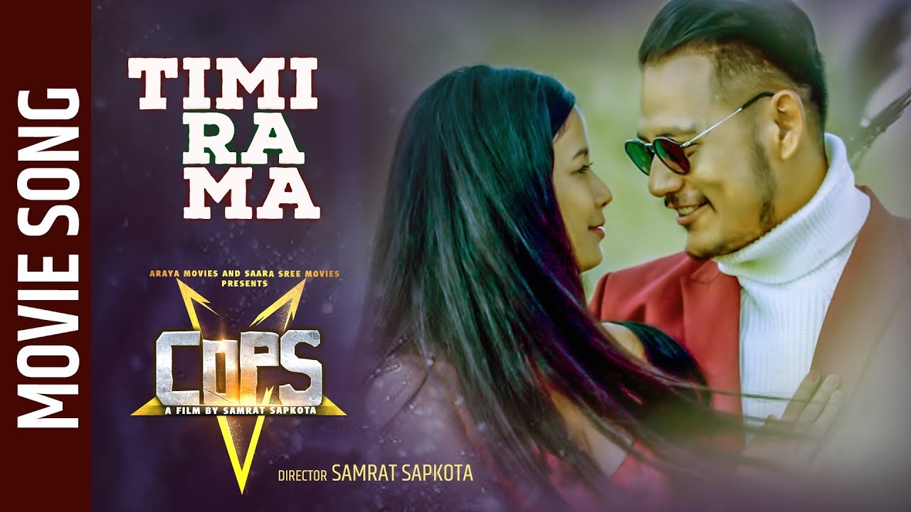 Timi Ra Ma - "COPS" Movie Song || Anoop Bikram Shahi, Sandipa Limbu || Vijay Ghimire, Neetu ...