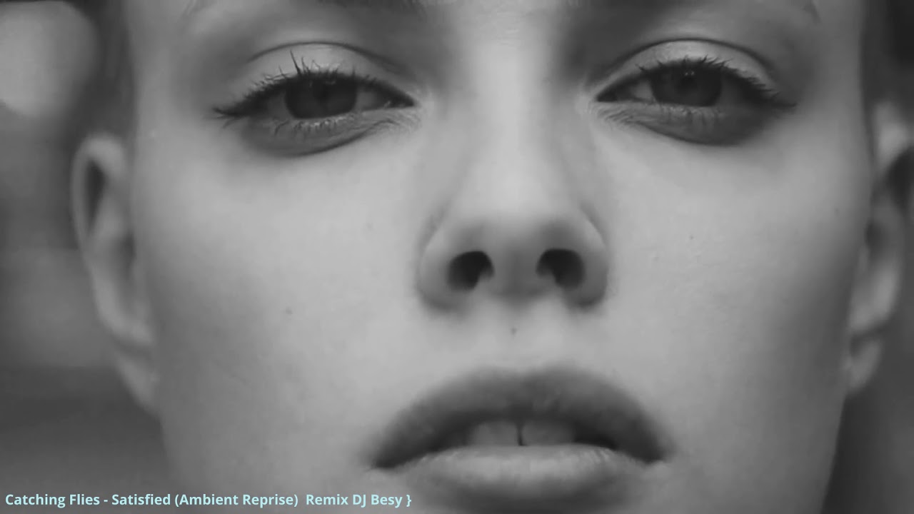 Catching Flies - Satisfied {Remix DJ Besy} - YouTube