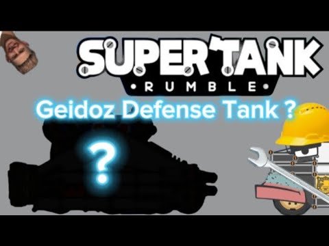 I Make Geidoz Defense Tank Level 23 | Super Tank Rumble - YouTube