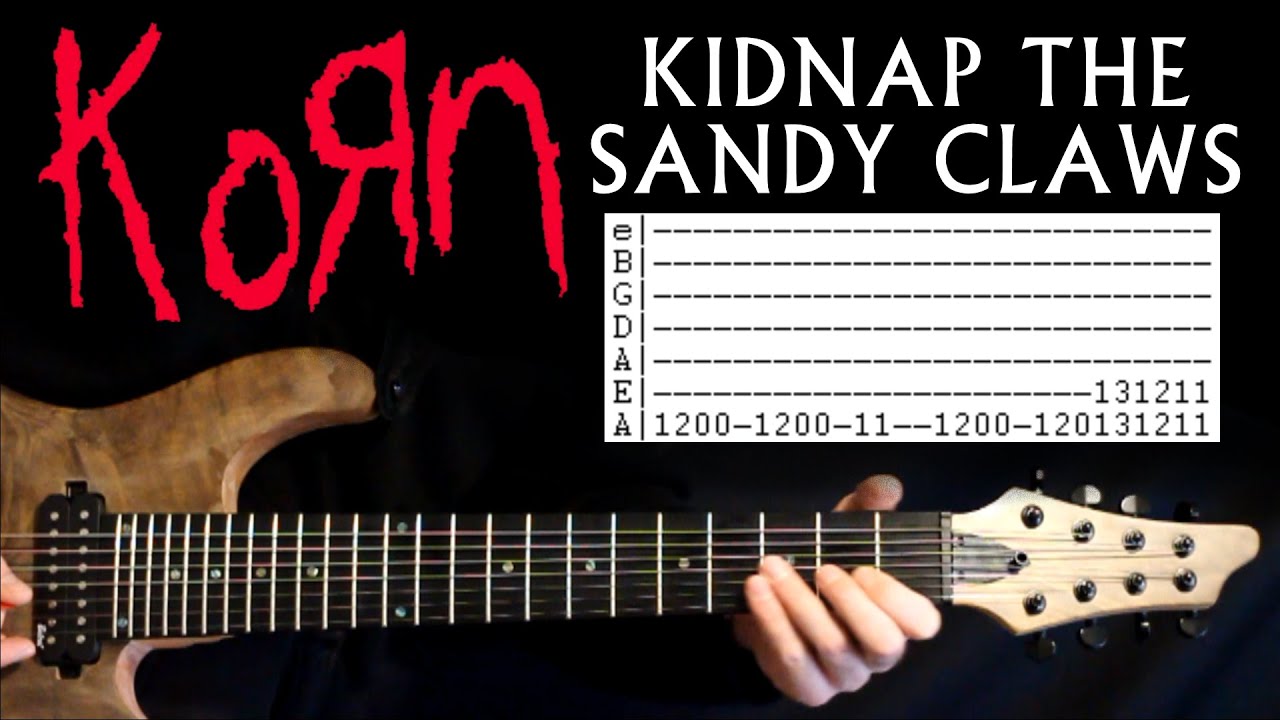 Korn Kidnap The Sandy Claws Guitar Tab Lesson / Tabs Cover - YouTube
