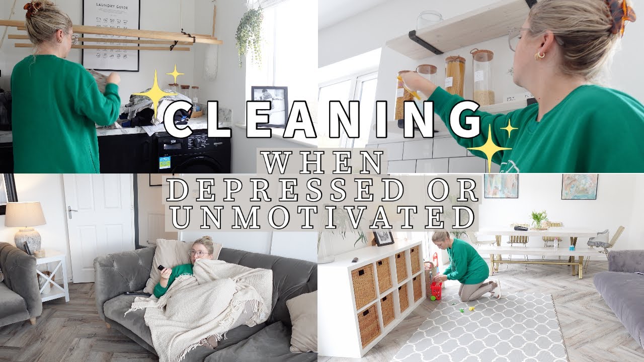 CLEANING WHEN UNMOTIVATED, ANXIOUS OR DEPRESSED | ULTIMATE POSITIVE ...