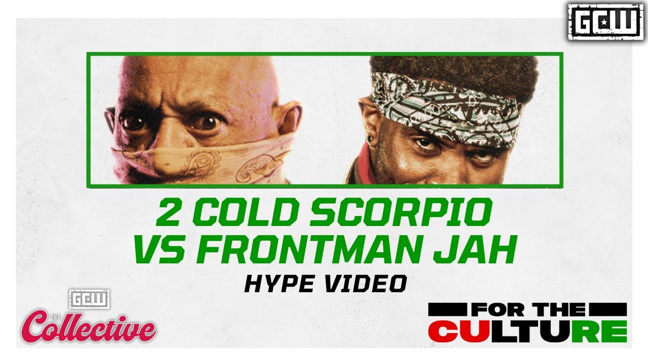 GCW - 2 Cold Scorpio vs Frontman Jah | HYPE VIDEO | #FTCPHILLY - YouTube